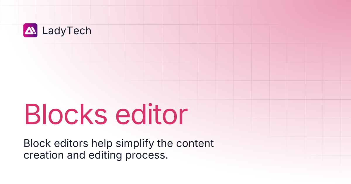 Blocks editor | LadyTech